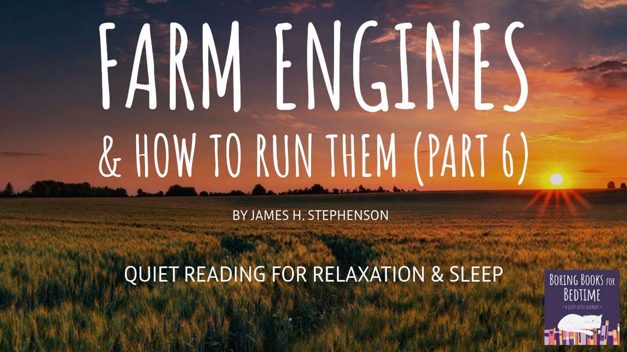 Farm Engines and How To Run Them (Part 6) | ASMR Quiet Reading for ...