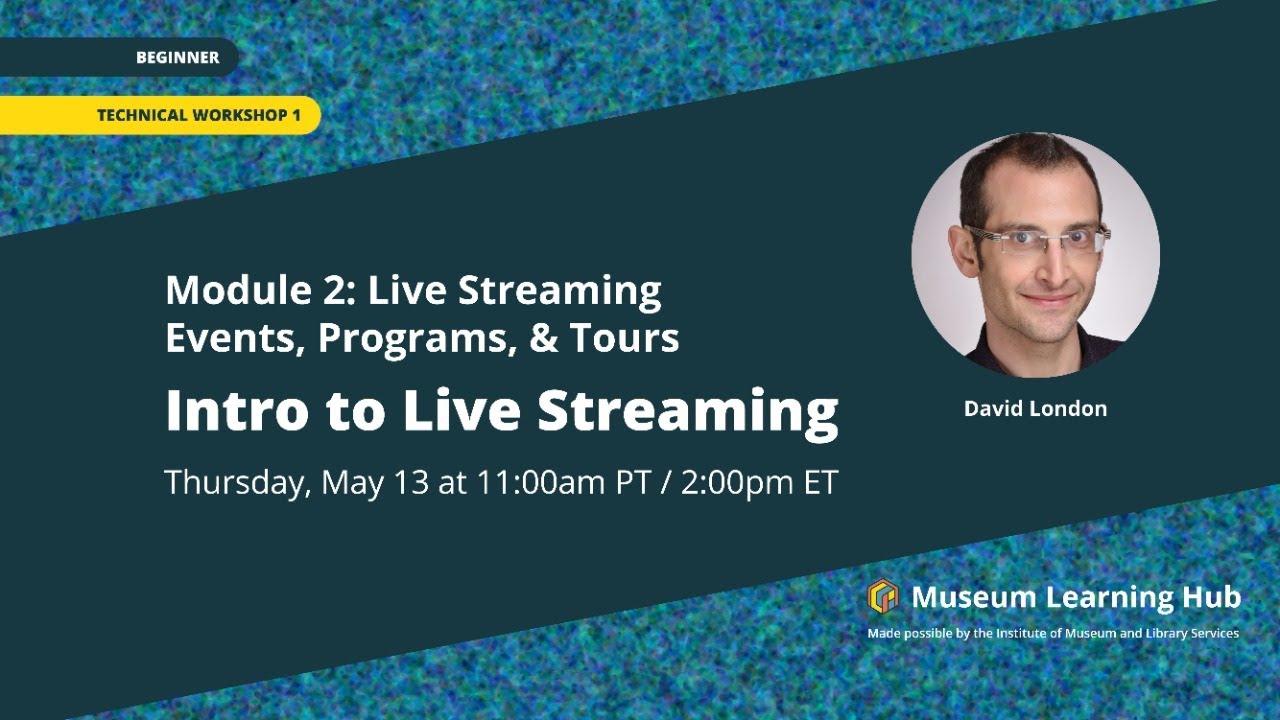 Module 2, Tech Workshop 1: Intro to Live Streaming - YouTube