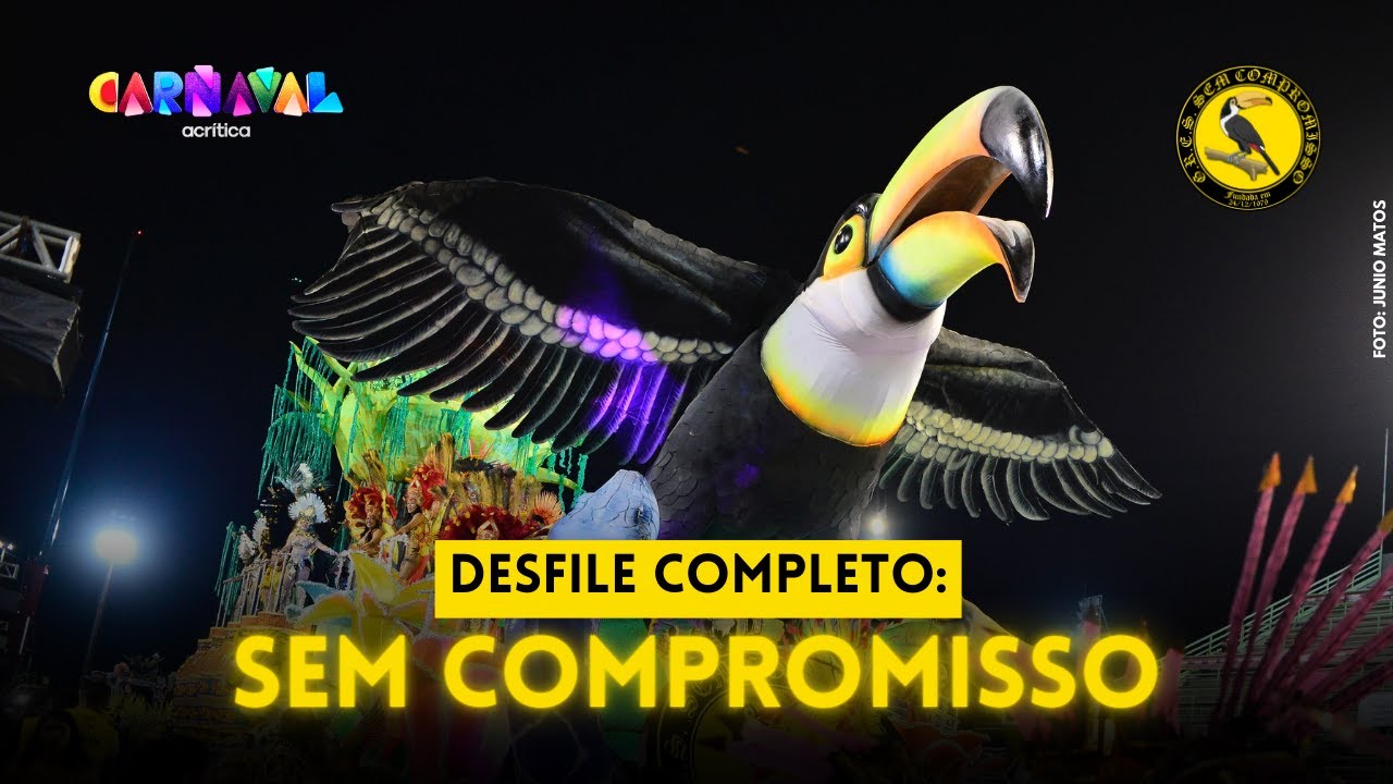 CARNAVAL DE MANAUS 2025: SEM COMPROMISSO | DESFILE COMPLETO - YouTube