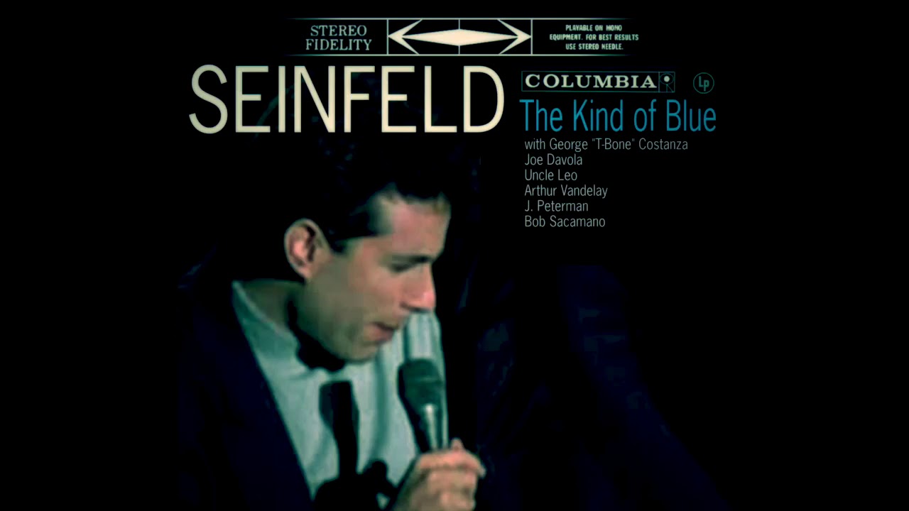 Seinfeld Kind of blue - YouTube
