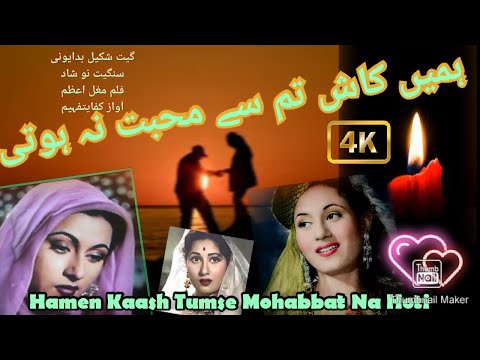 # Hamen Kaash Tumse Mohabbat Na Hoti # Madhuballa # Mughal e Azam # Kifayat Faheem