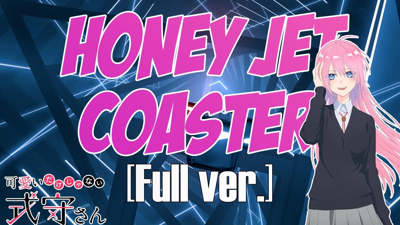 Beat Saber - Honey Jet Coaster by Nasuo☆ (Kawaii dake ja Nai Shikimori ...