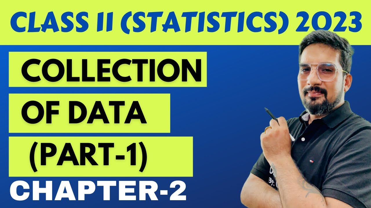 Collection of data | Chapter-2 part-1 | Class 11 | Statistics 2023 ...