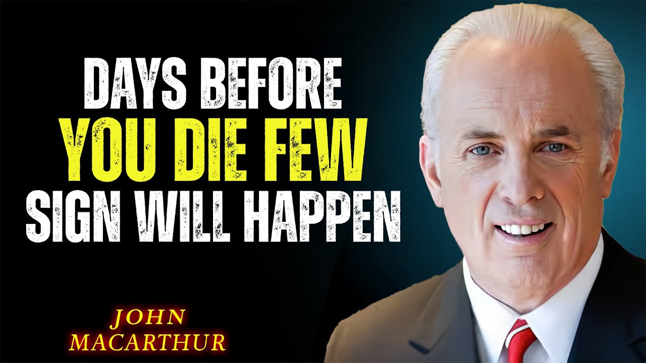 Unmistakable Signs, People See Days Before Death | John MacArthur - YouTube