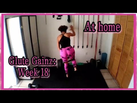 Glute Gainz: Week 18 - YouTube