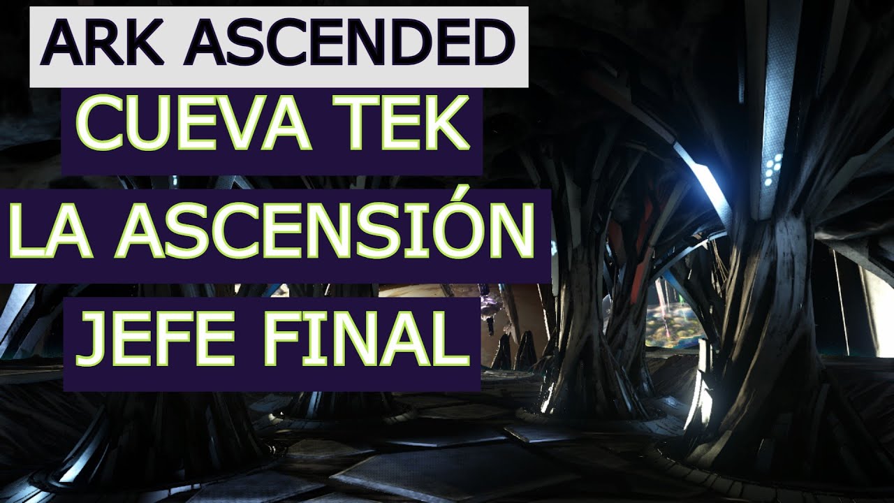 Cueva Tek La ASCENSIÓN en ARK SURVIVAL ASCENDED, Jefe Final ASA - YouTube