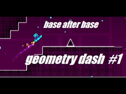 Läpäistään BASE AFTER BASE geometry dash #1 - YouTube