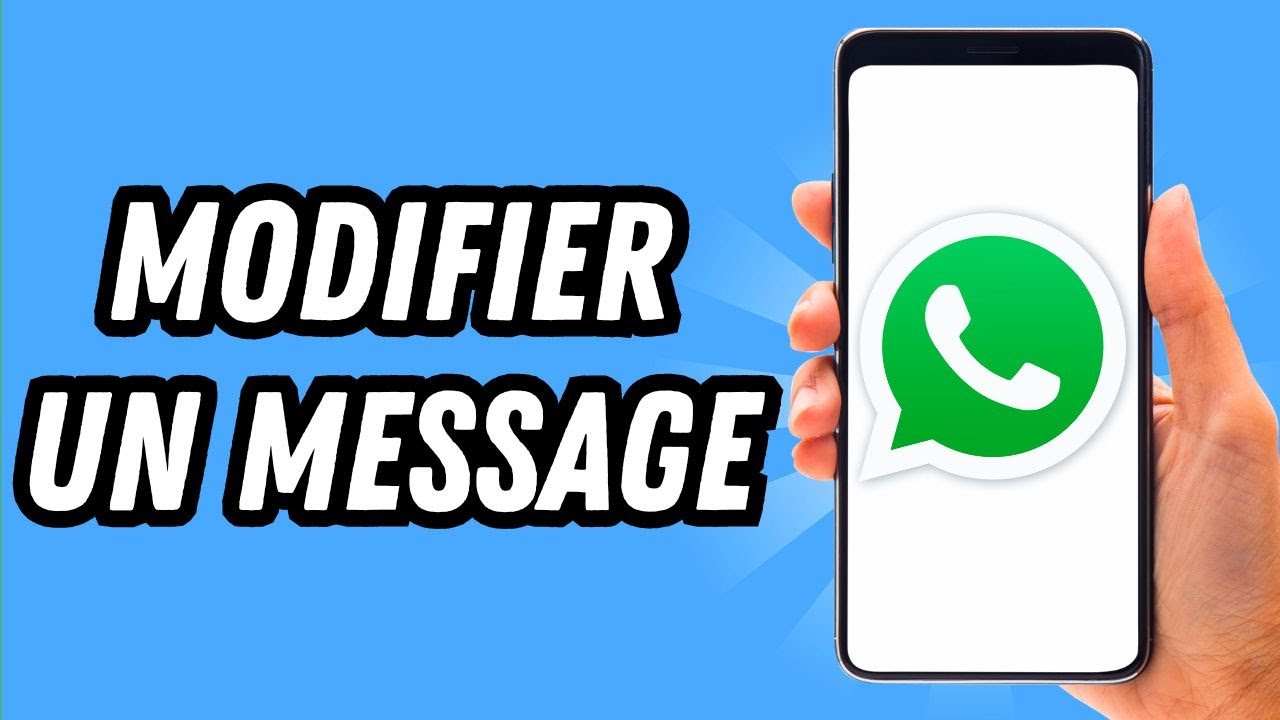 Comment modifier un message sur Whatsapp (GUIDE COMPLET) - YouTube