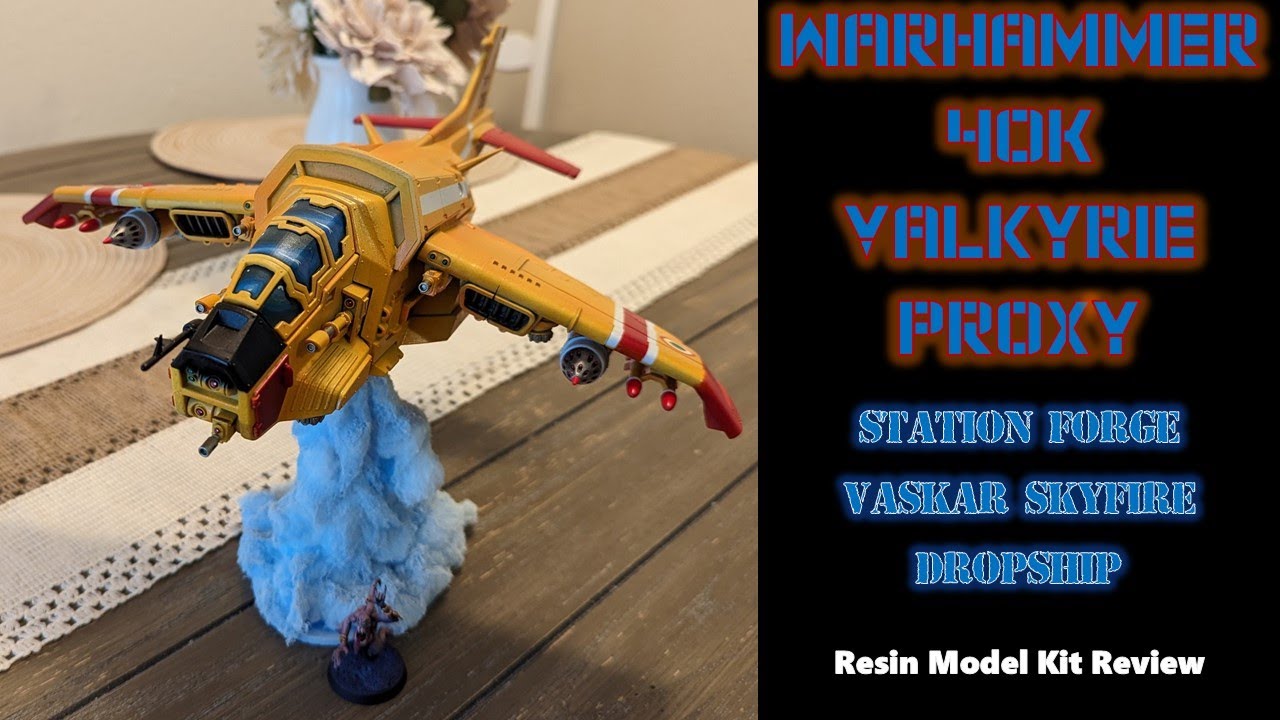 Warhammer 40K Awesome Valkyrie Proxy Option! Station Forge Skyfire ...