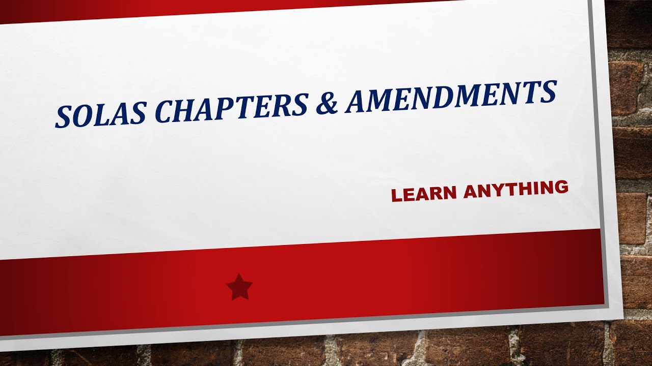 Information about SOLAS and SOLAS CHAPTERS I Merchant Navy I Study ...