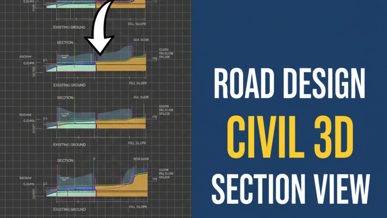 #6 Road Design by Civil 3D - How to create section view by civil3D ...