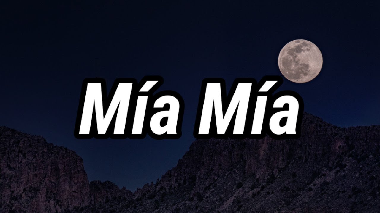 Mía Mía (Letra_Lyrics) - YouTube
