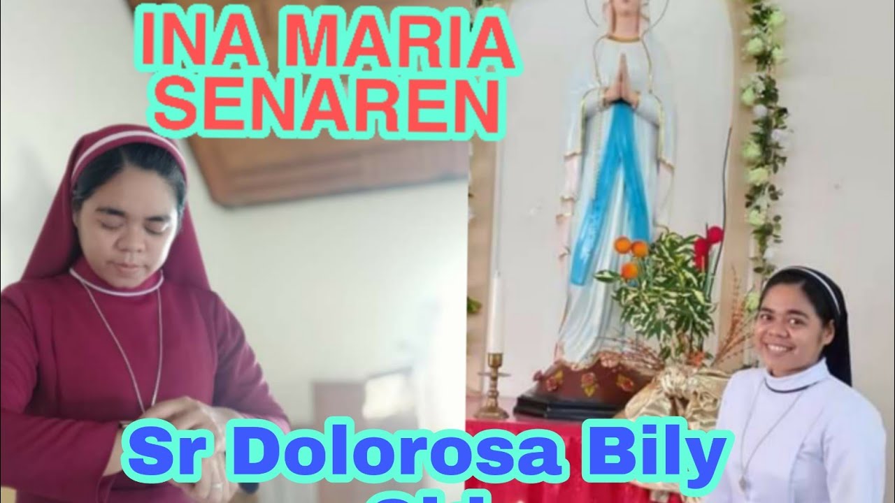 LAGU ROHANI, INA MARIA SENAREN(cover) Sr Dolorosa Bily Cjd - YouTube