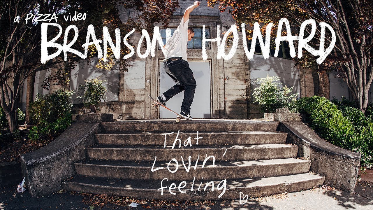 Branson Howard's "That Lovin' Feeling" Full Video Part - YouTube