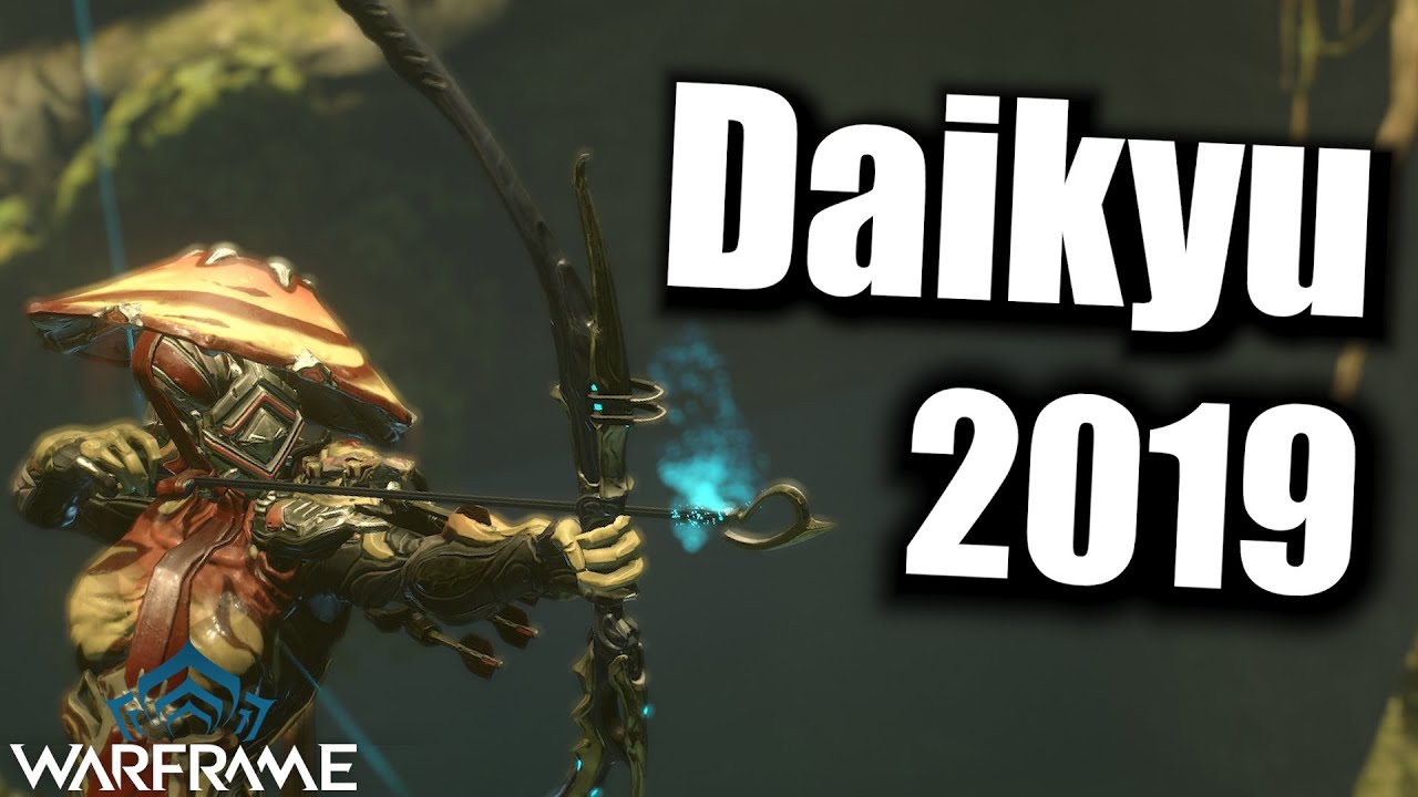 Warframe | Daikyu [Buffed] (3 Forma Build) 2019 - YouTube