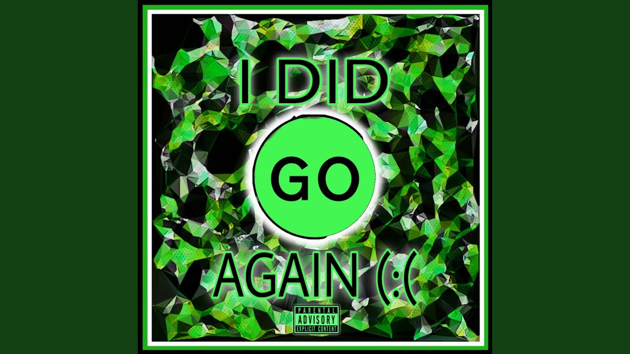 I Did Go Again - YouTube