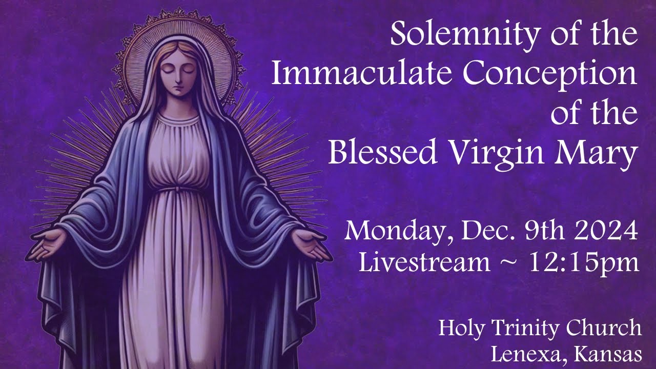 Solemnity of the Immaculate Conception of the Blessed Virgin Mary ...