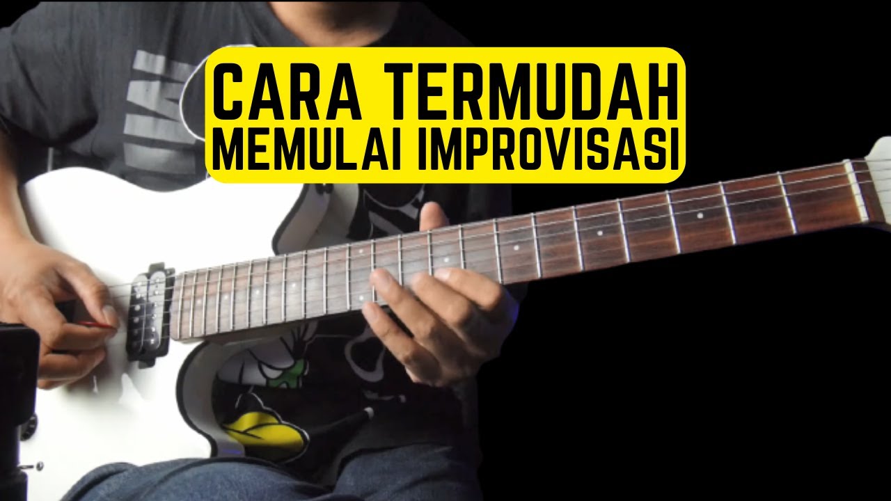 Cara Termudah Memulai Improvisasi Melodi Gitar - YouTube