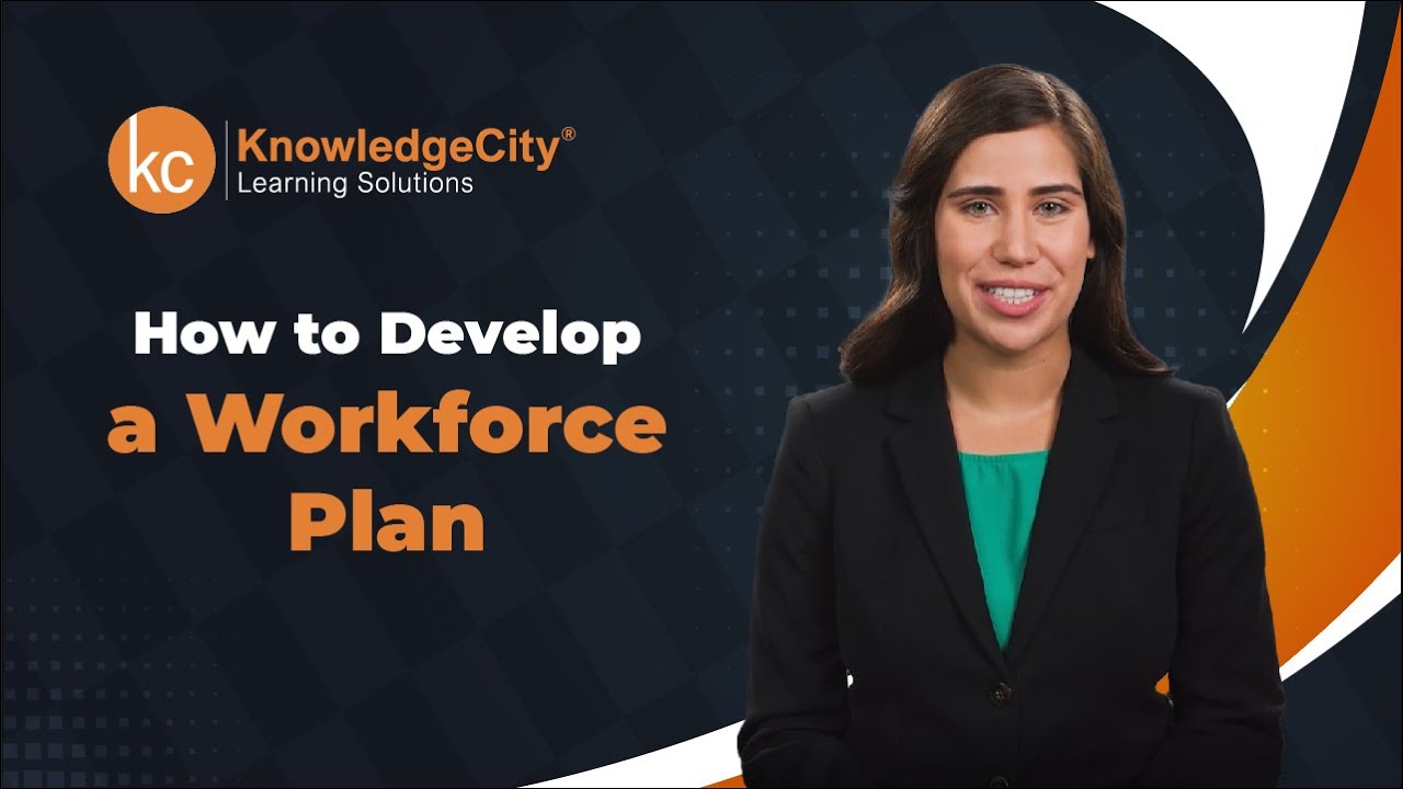 How to Develop a Workforce Plan - Introduction | Knowledgecity - YouTube