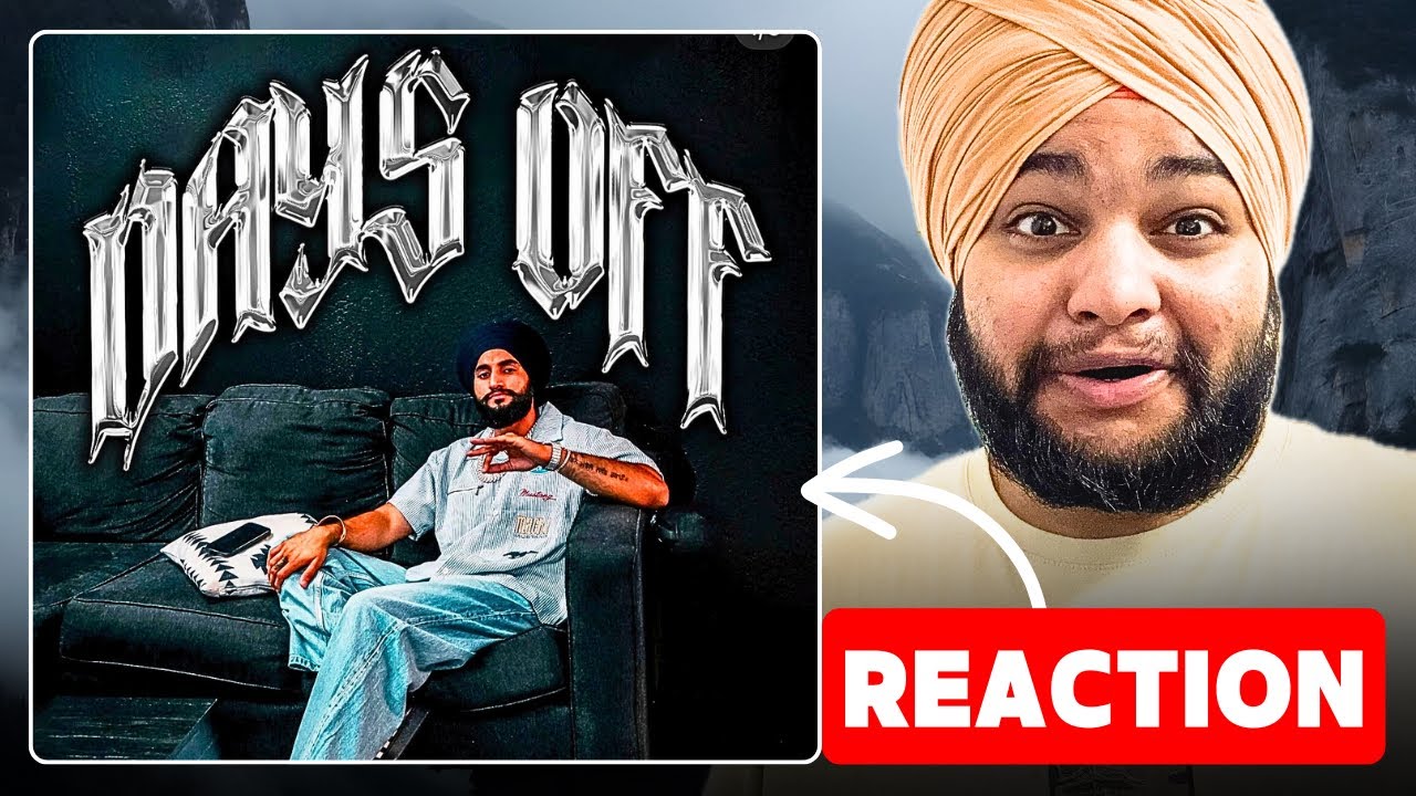 Days off - Khush atwal ( Reaction ) - YouTube