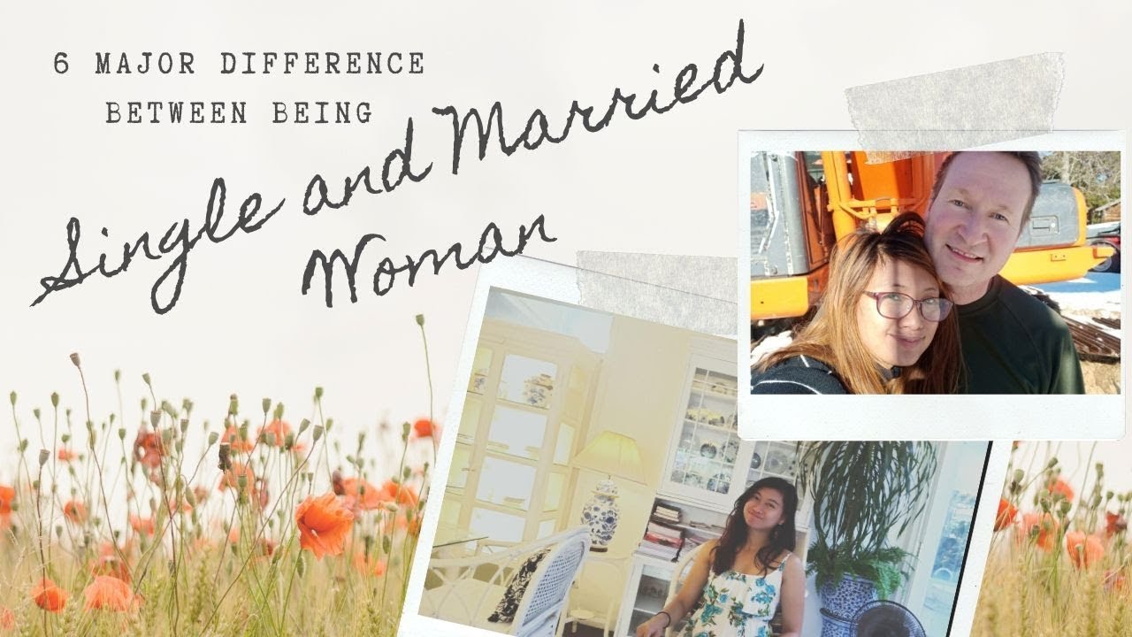 6 Major Difference between being single and being married - Based on ...