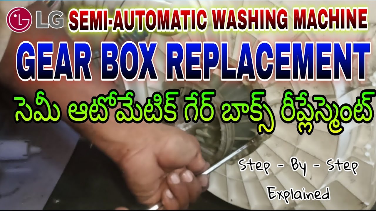 ||SSCG||"LG Semi-Automatic Washing Machine Gearbox Replacement||Step-by ...