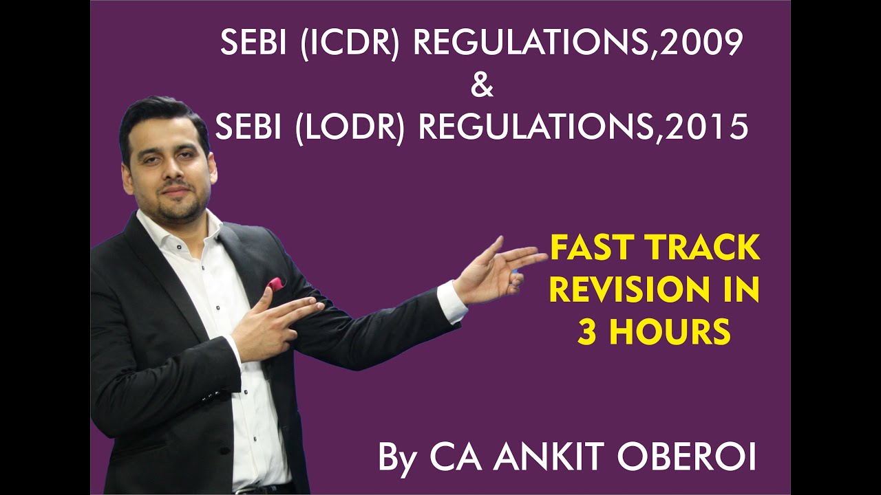 SEBI (ICDR) and (LODR) Regulations (Fast Track Revision)-CA Final - YouTube