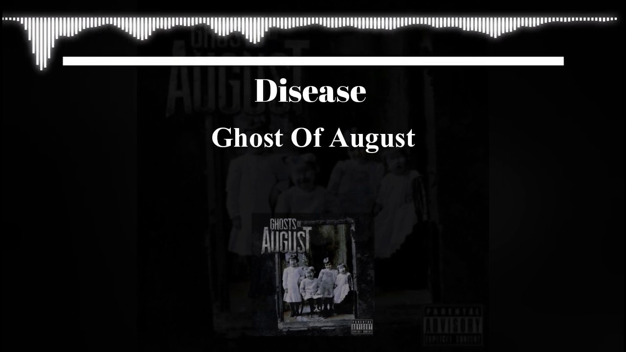 Ghost Of August - Disease (Sub Español) - YouTube