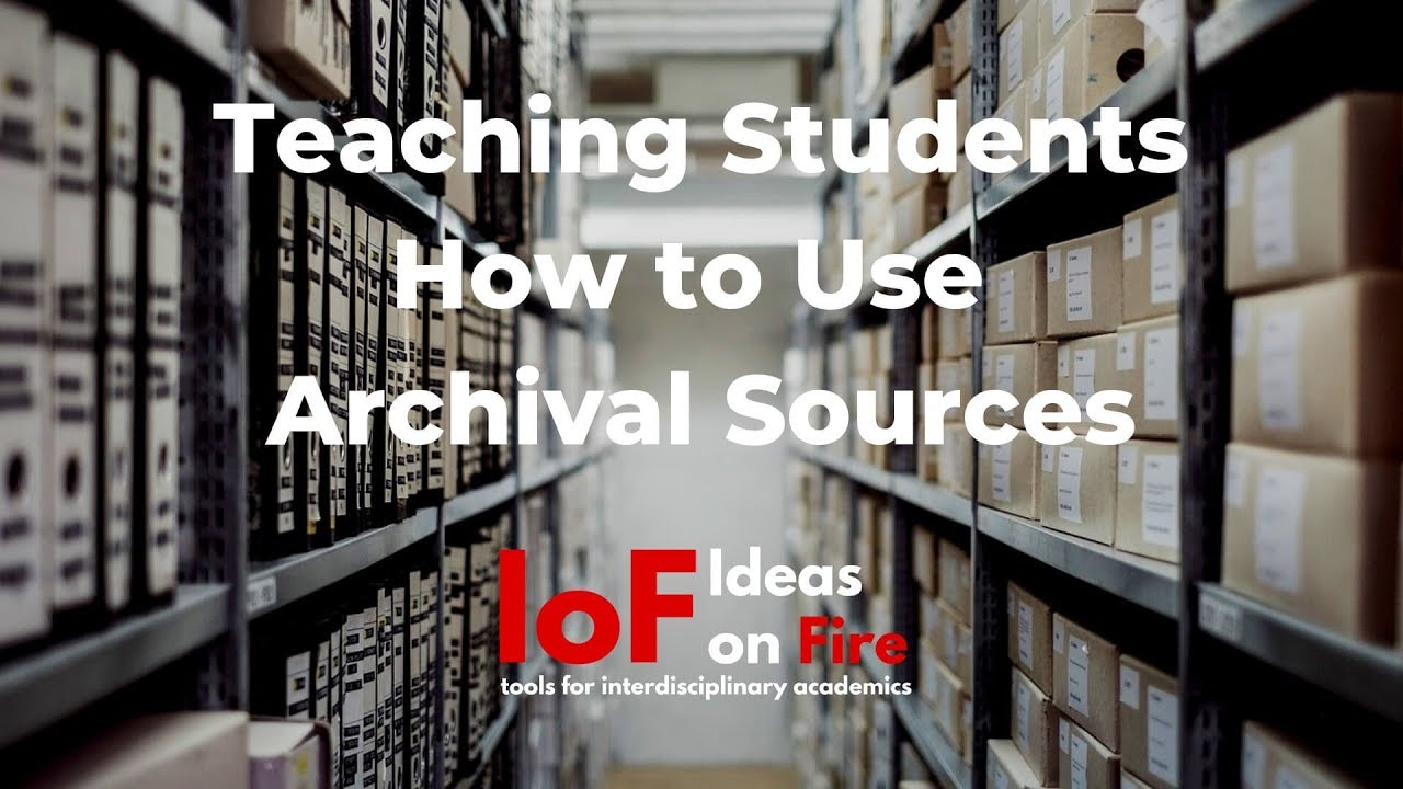 Teaching Students How to Use Archival Sources - YouTube
