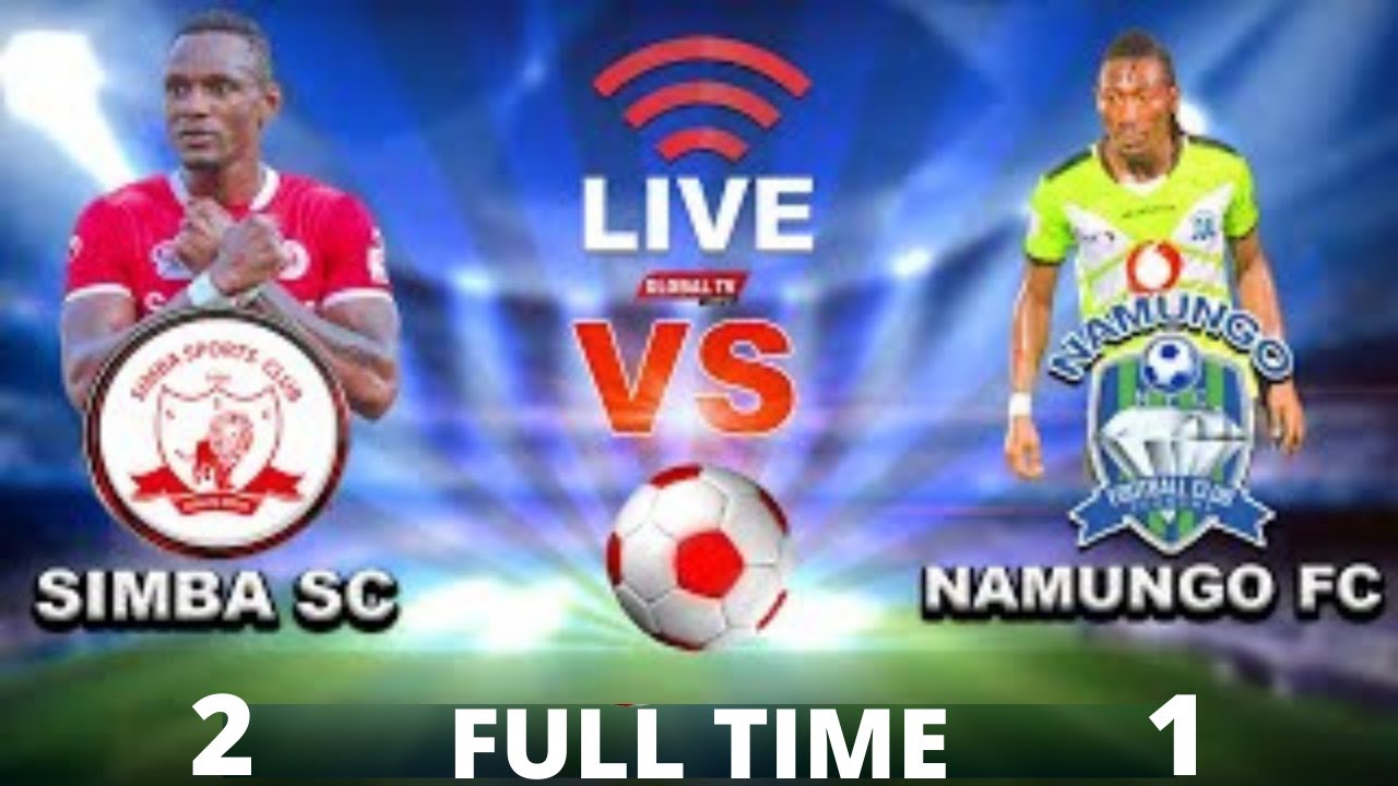 🔴#LIVE: SIMBA SC vs NAMUNGO FC ( 2 - 1 ) - NUSU FAINALI ya MAPINDUZI ...