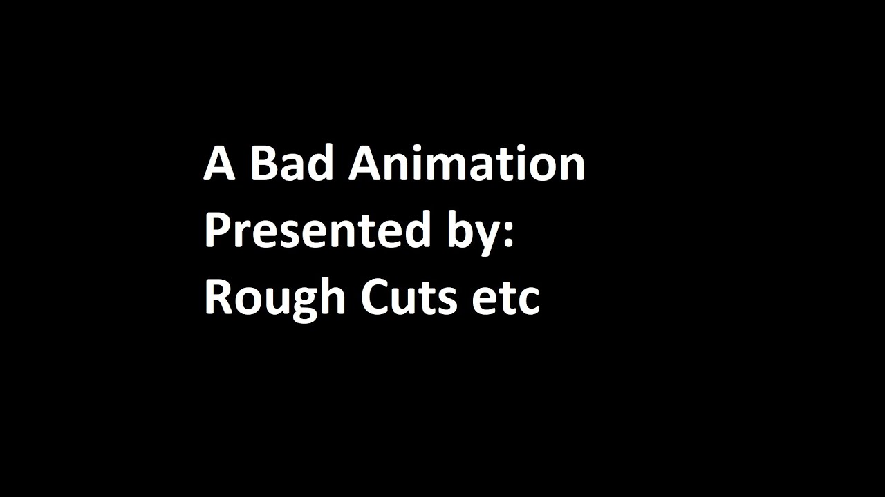 A Bad Animation... - YouTube