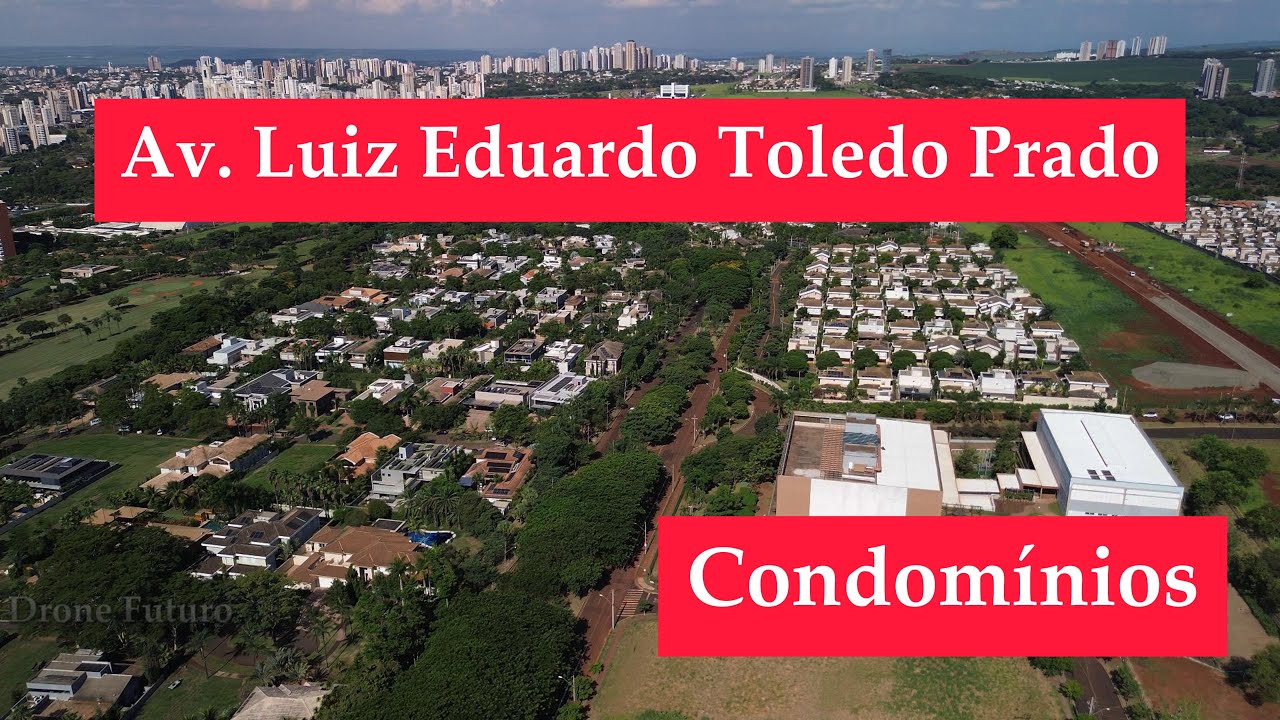 Imagens aéreas da Av: Luiz Eduardo Toledo Prado e condomínios #dronefuturo - YouTube