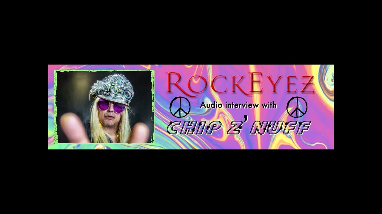 Rockeyez Interview with Chip Z Nuff 03-2022 - YouTube
