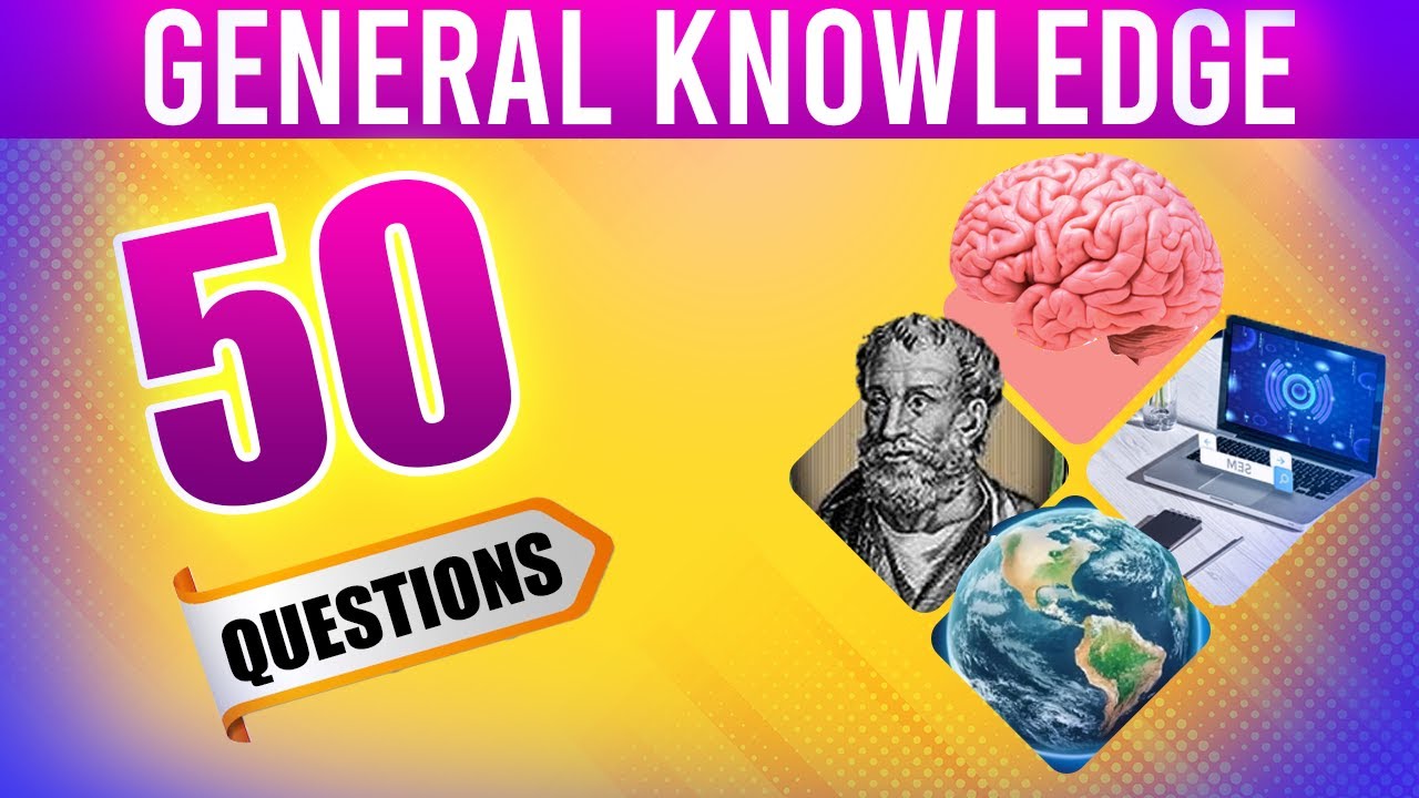 Test Your Knowledge: 50 General Knowledge Questions | Interactive Quiz ...