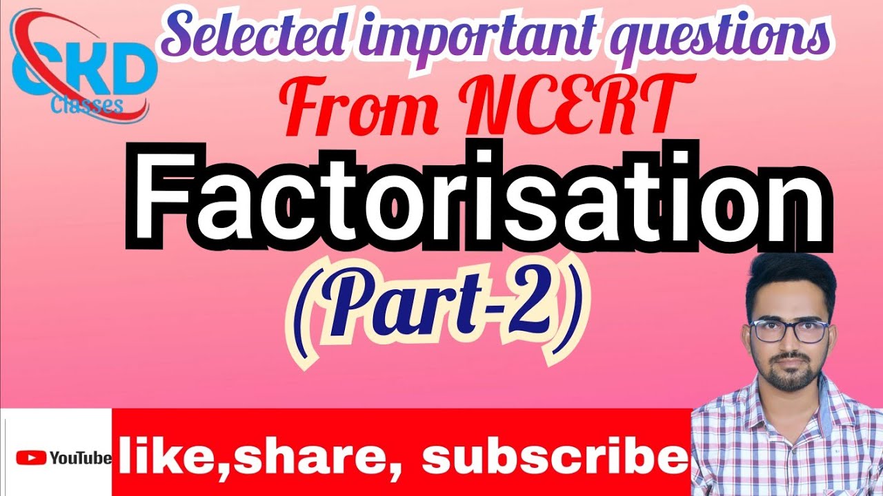 Selected important questions in"FACTORISATION"..(part-2) - YouTube