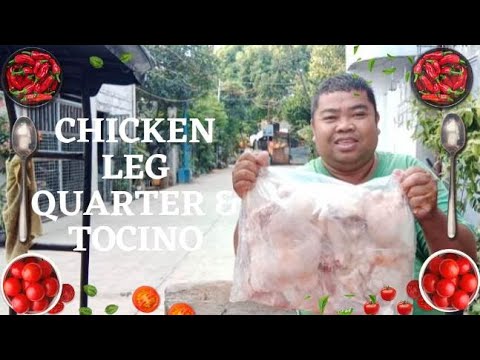 CHICKEN LEG QUARTER & TOCINO - YouTube
