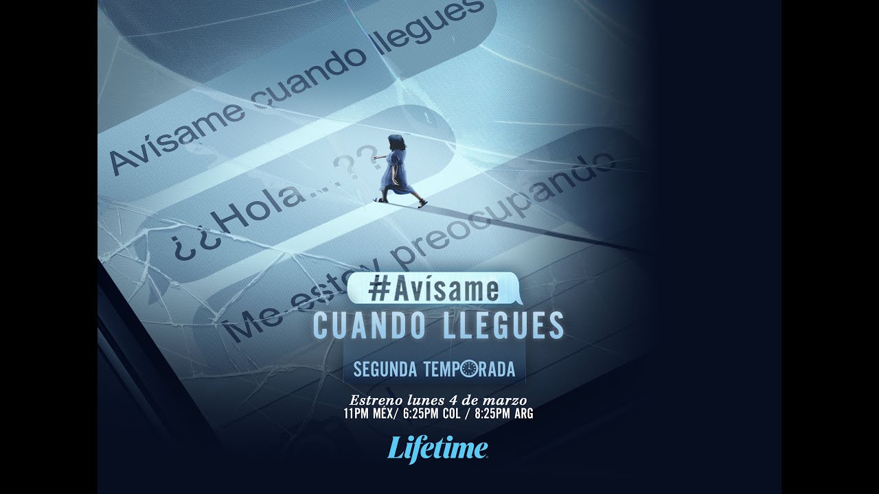 EVENTO VIRTUAL DE LIFETIME POR EL ESTRENO DE "AVÍSAME CUANDO LLEGUES ...