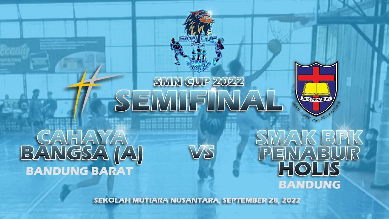 SOR CBCS A vs SMAK BPK Penabur Holis (semifinal match) - SMN CUP 2022 ...