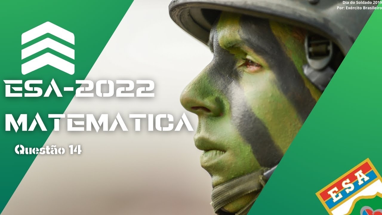 CORREÇÃO DA PROVA DE MATEMÁTICA DA ESA 2022! - Questão 14 - YouTube