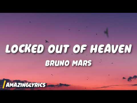 Bruno Mars - Locked Out Of Heaven (Lyrics)