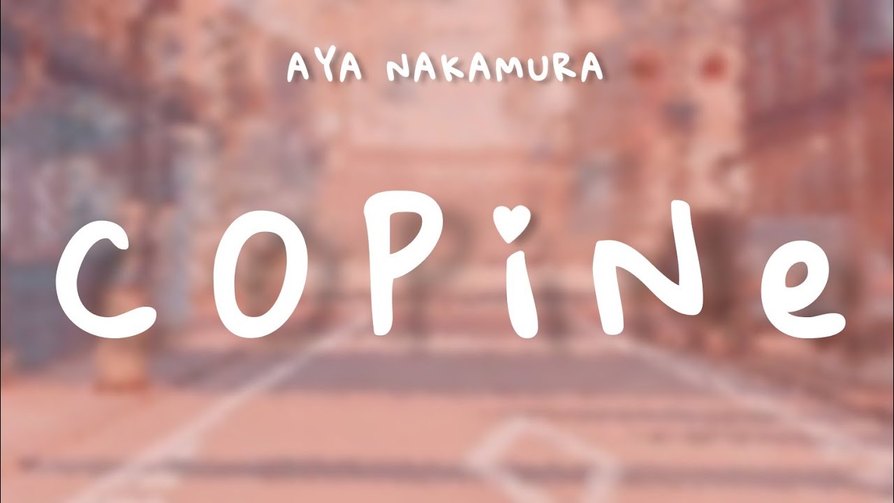 Aya Nakamura - Copines (Lyrics) - YouTube