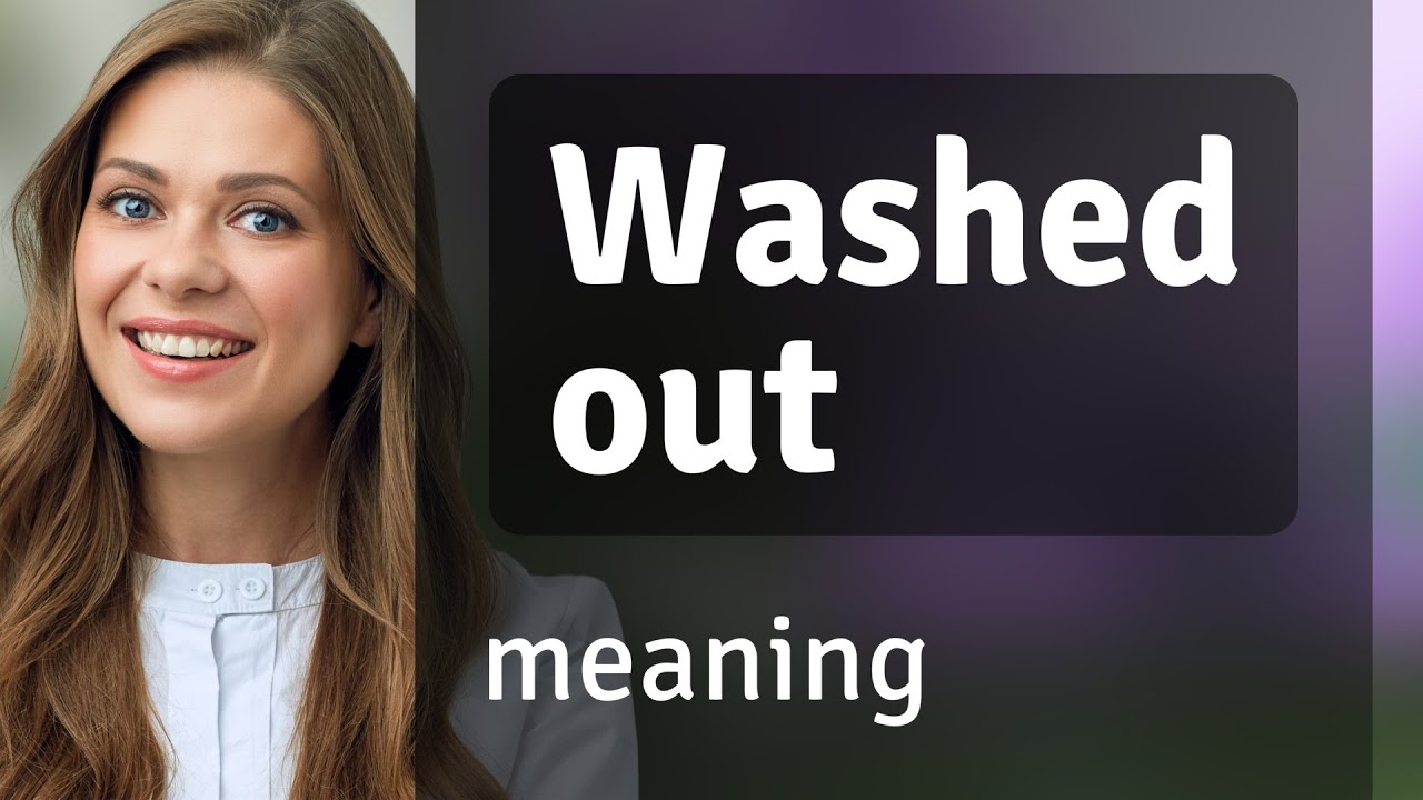 Unraveling the Meaning of "Washed Out" - YouTube