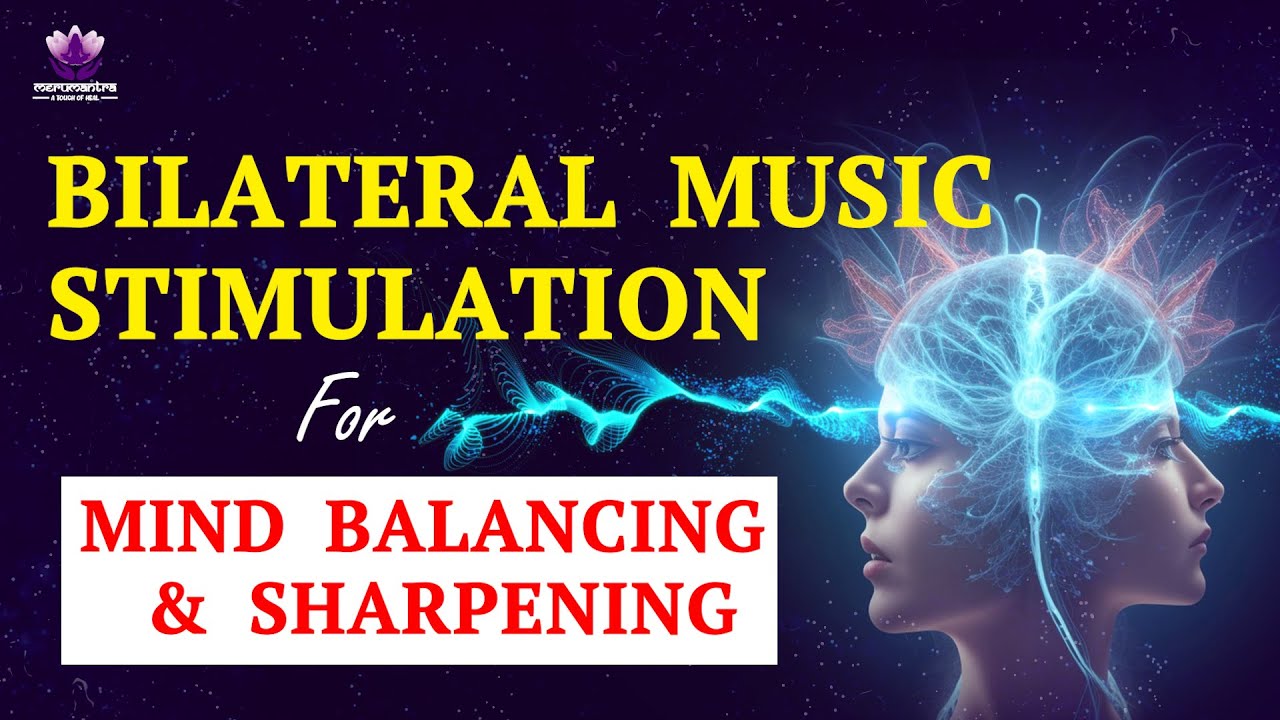 Bilateral Stimulation Music, Bilateral Stimulation Music Meditation for ...