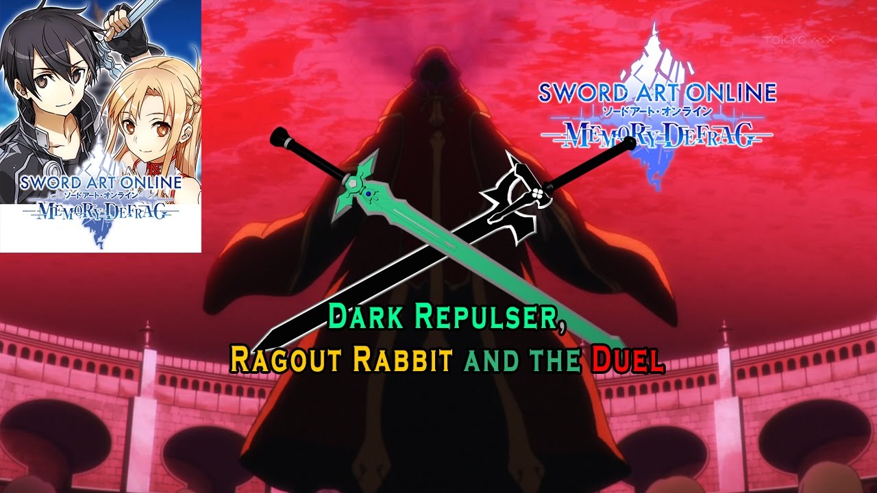 【Sword Art Online: Memory Defrag】 #10 — Dark Repulser, Ragout Rabbit ...