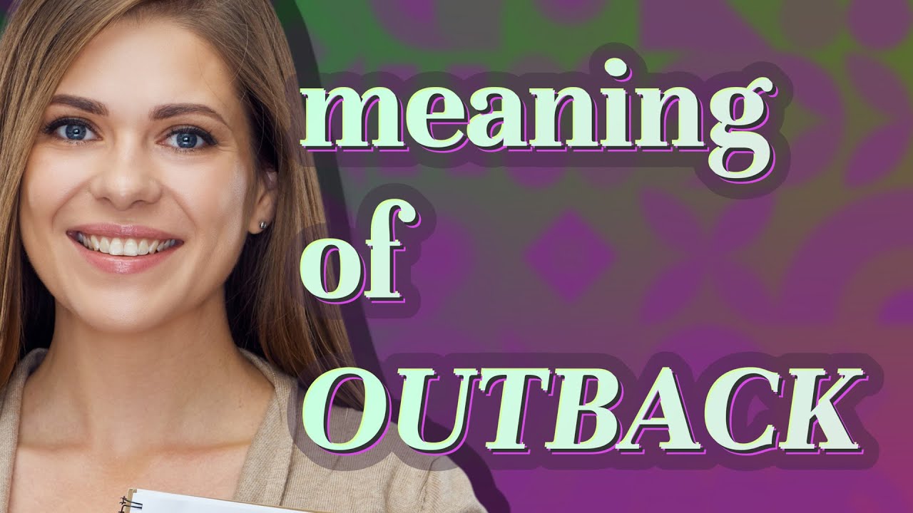 Outback | meaning of Outback - YouTube