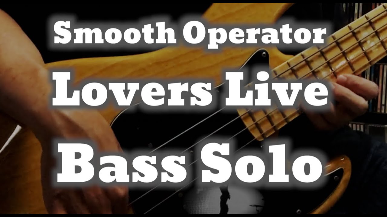 Sade - Smooth Operator - Bass Solo "Lovers Live" (Bass Cover) Bass Tab ...