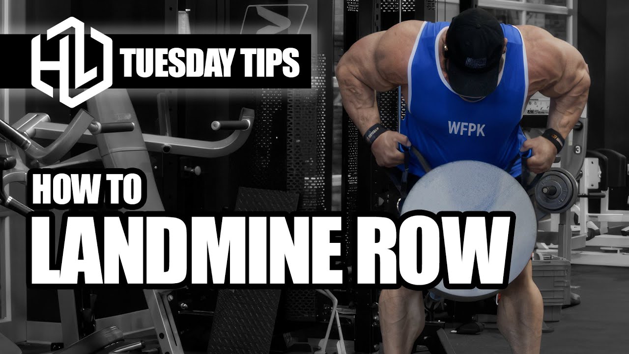 Tuesday Tips | HOW TO - Landmine rows with Hunter Labrada - YouTube