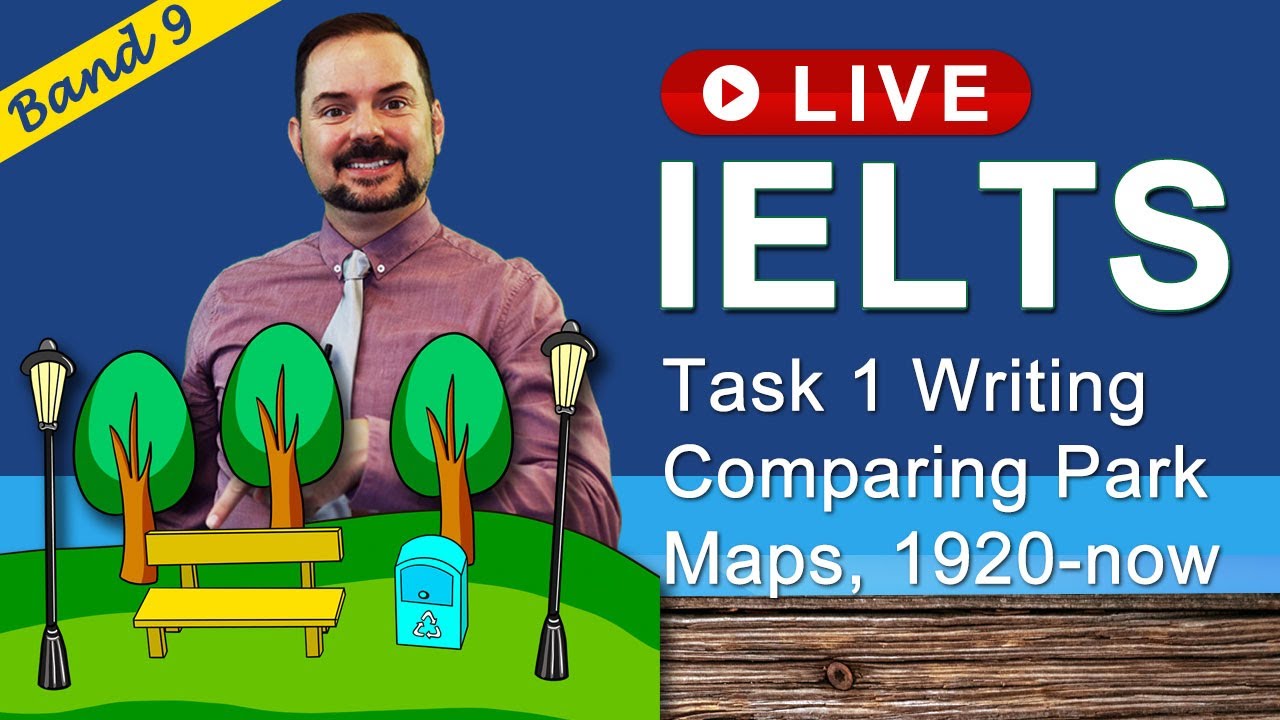 IELTS Live Class - Writing Task 1 – Comparing Park Maps - YouTube
