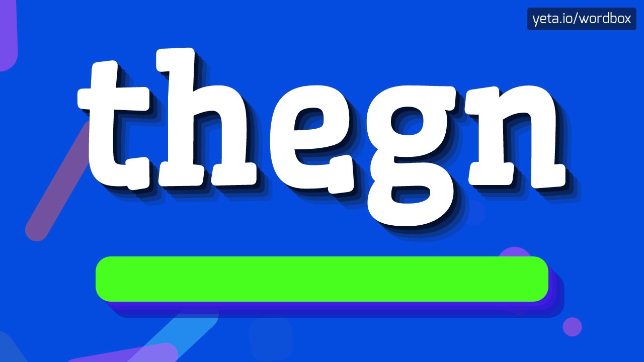 THEGN - How to say Thegn? - YouTube