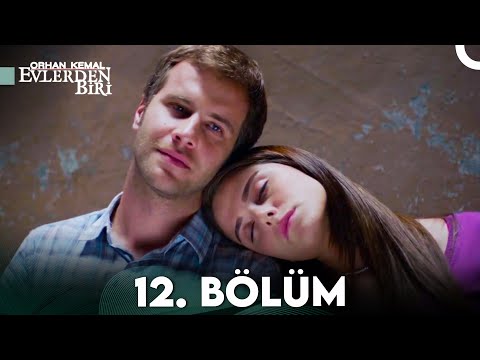 Evlerden Biri 12. Bölüm